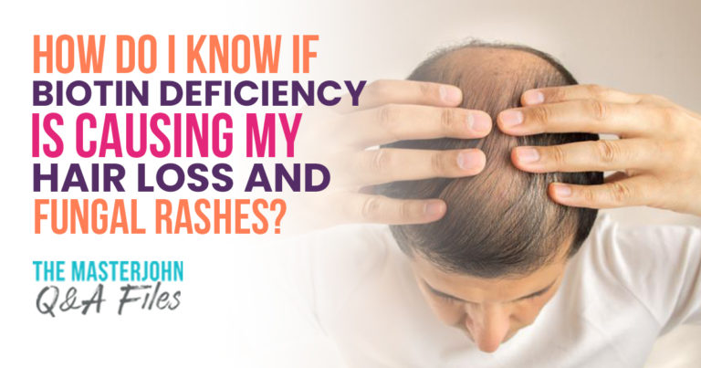 How do I know if biotin deficiency is causing my hair loss and fungal ...